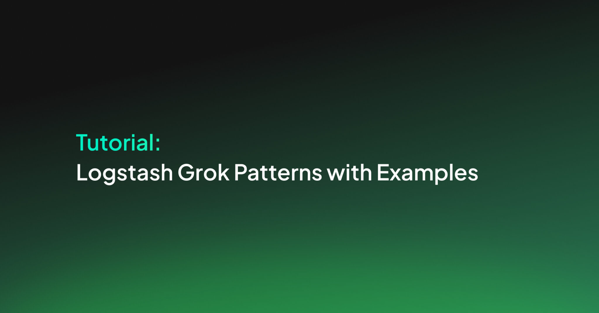 What are Grok Patterns? Tutorial with Examples - Coralogix