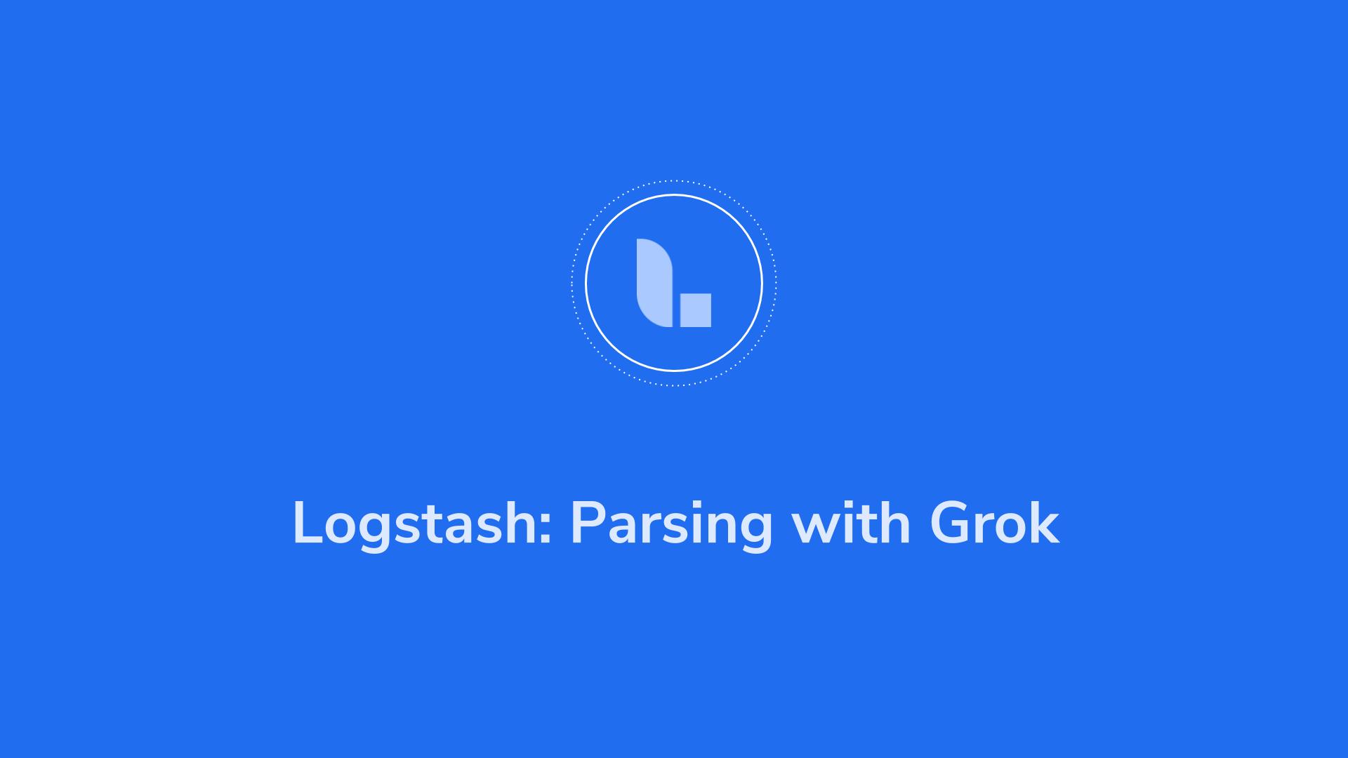 Logstash Grok Tutorial With Examples Coralogix Smarter Log Analytics