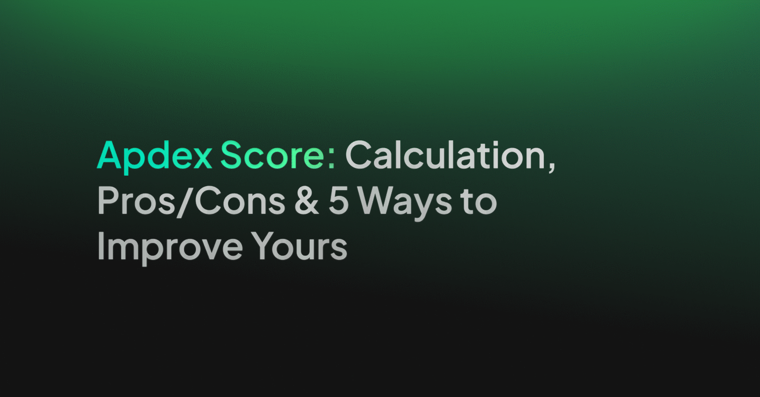 Apdex Score: Calculation, Pros/Cons & 5 Ways to Improve Yours - Coralogix