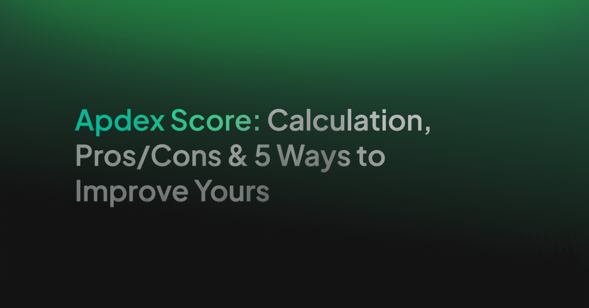 Apdex Score: Calculation, Pros/Cons & 5 Ways to Improve Yours - Coralogix