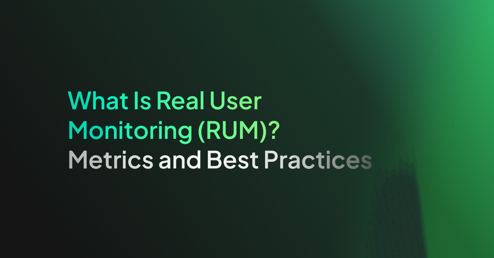 What Is Real User Monitoring Rum Metrics And Best Practices Coralogix