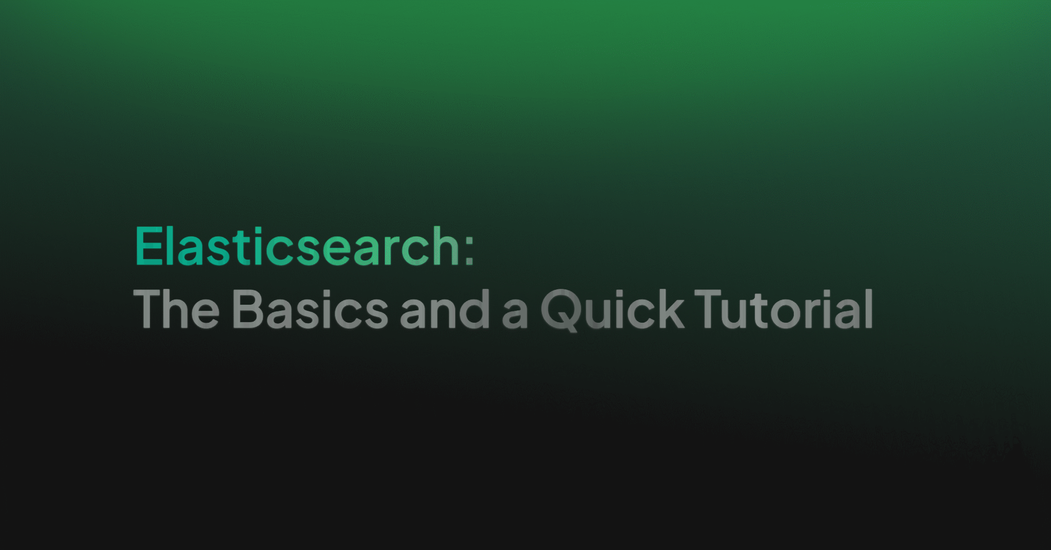 Elasticsearch: The Basics and a Quick Tutorial - Coralogix