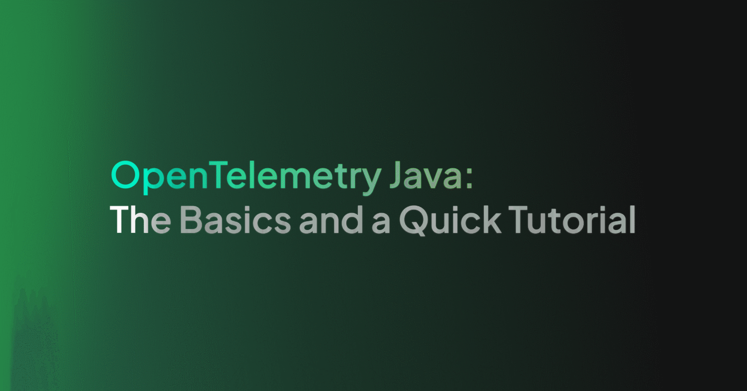 OpenTelemetry Java: The Basics and a Quick Tutorial - Coralogix