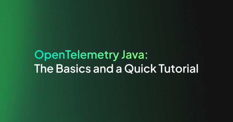 OpenTelemetry Java: The Basics and a Quick Tutorial - Coralogix