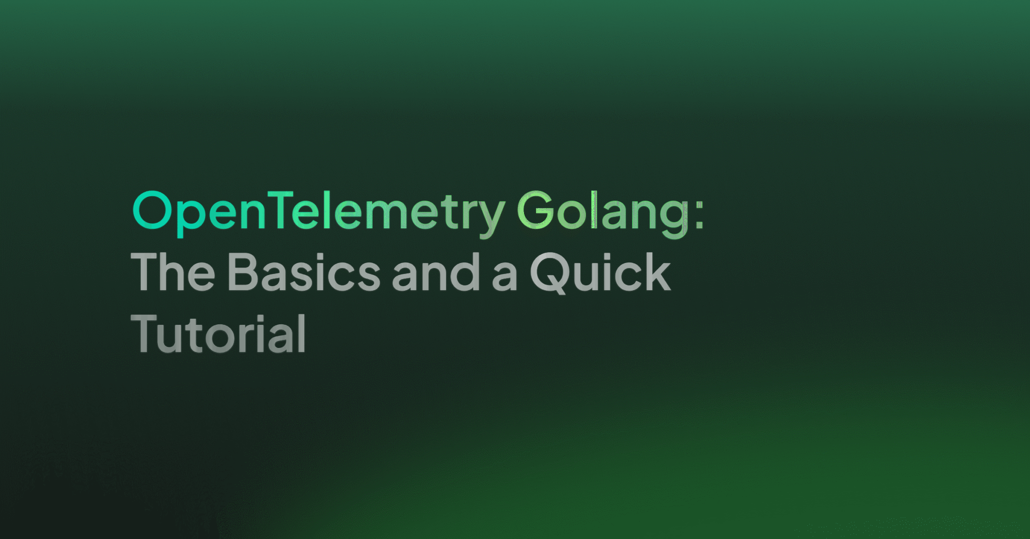 OpenTelemetry Golang: The Basics and a Quick Tutorial - Coralogix