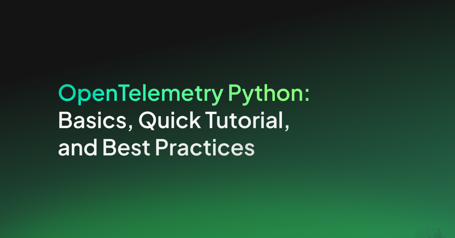 Opentelemetry Python Basics Quick Tutorial And Best Practices Coralogix