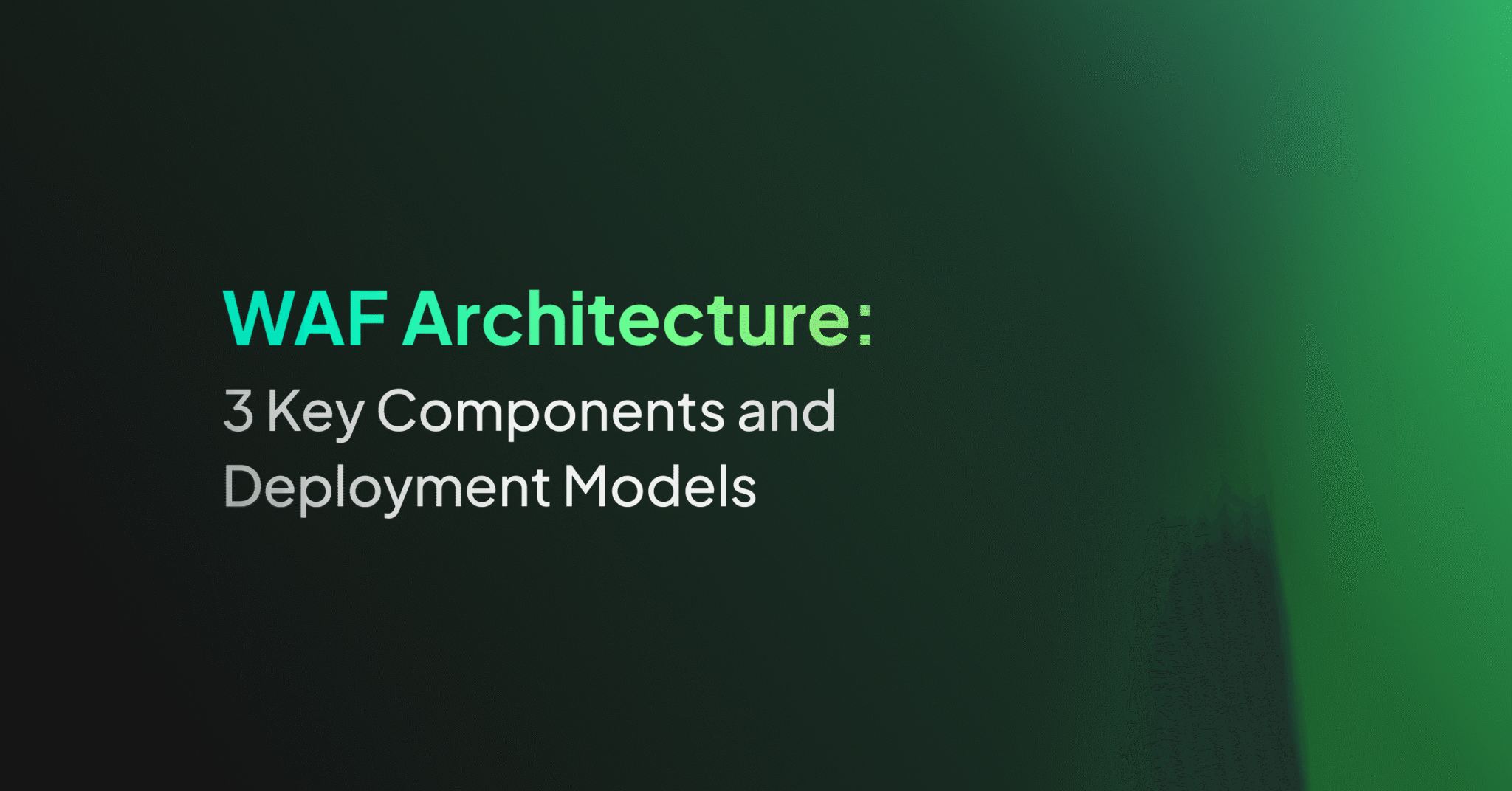 WAF Architecture: 3 Key Components and Deployment Models - Coralogix