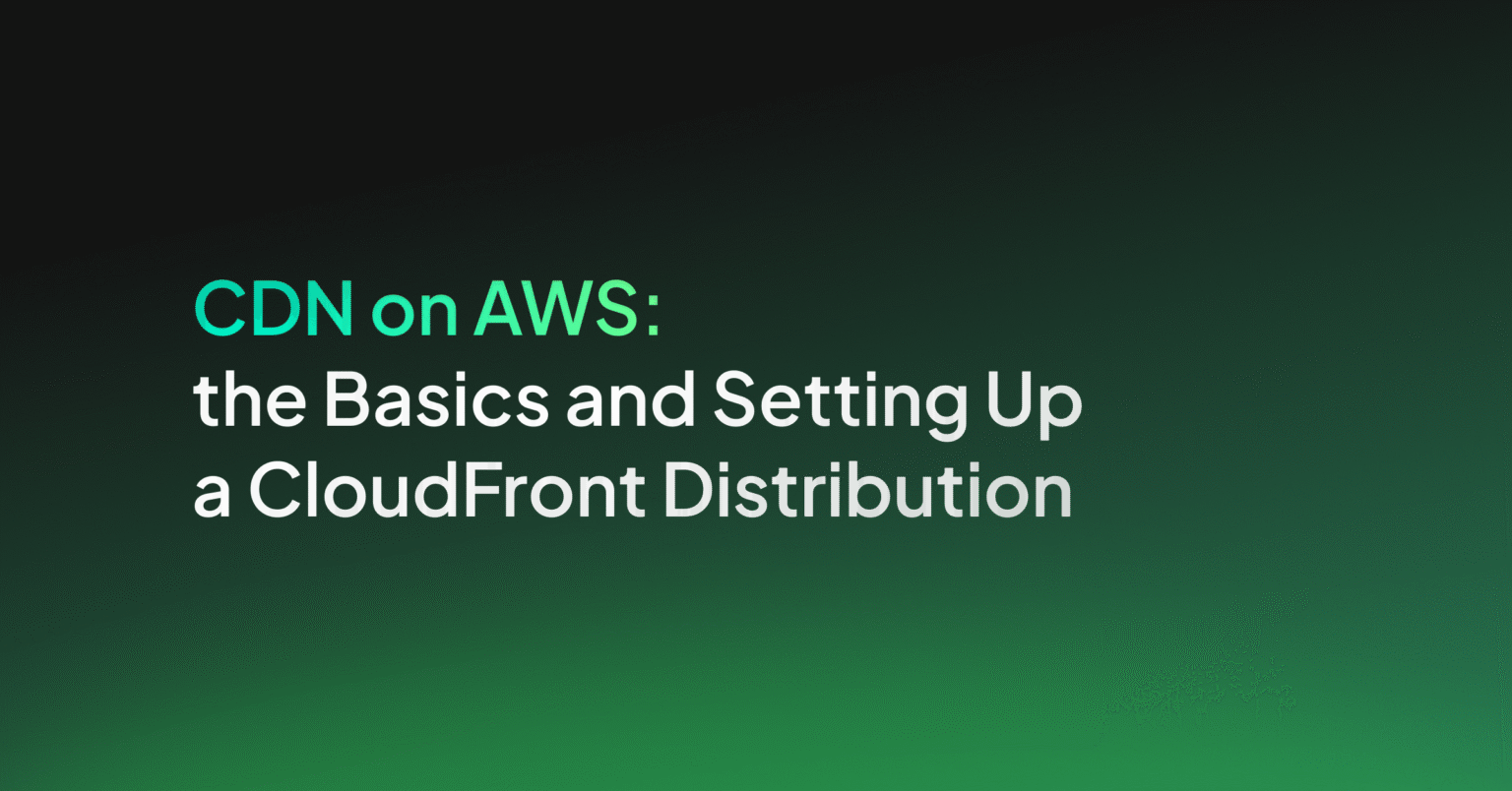 CDN on AWS: the Basics and Setting Up a CloudFront Distribution - Coralogix