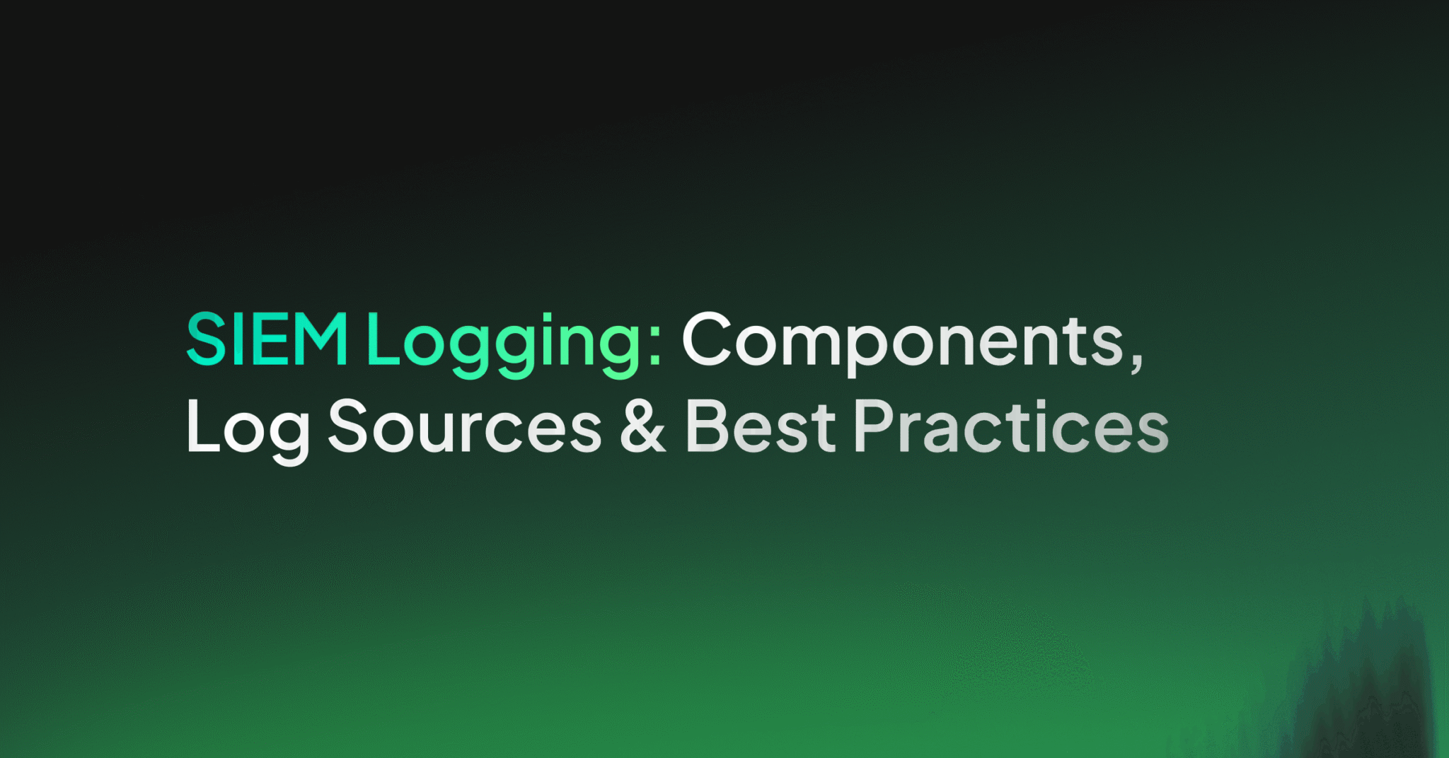 SIEM Logging: Components, Log Sources & Best Practices - Coralogix