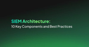 SIEM Architecture: 10 Key Components and Best Practices - Coralogix