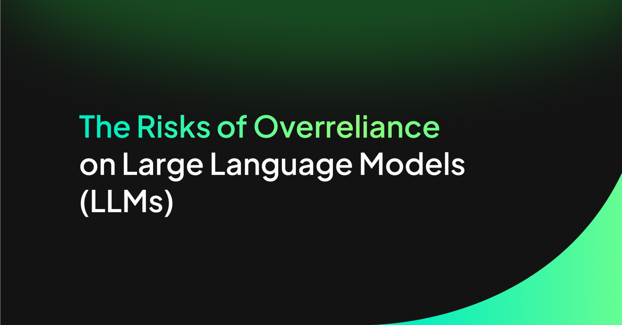 The Risks of Overreliance on Large Language Models (LLMs)