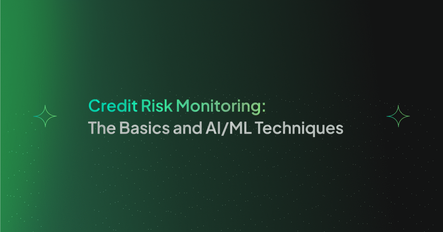 Credit Risk Monitoring: The Basics and AI/ML Techniques