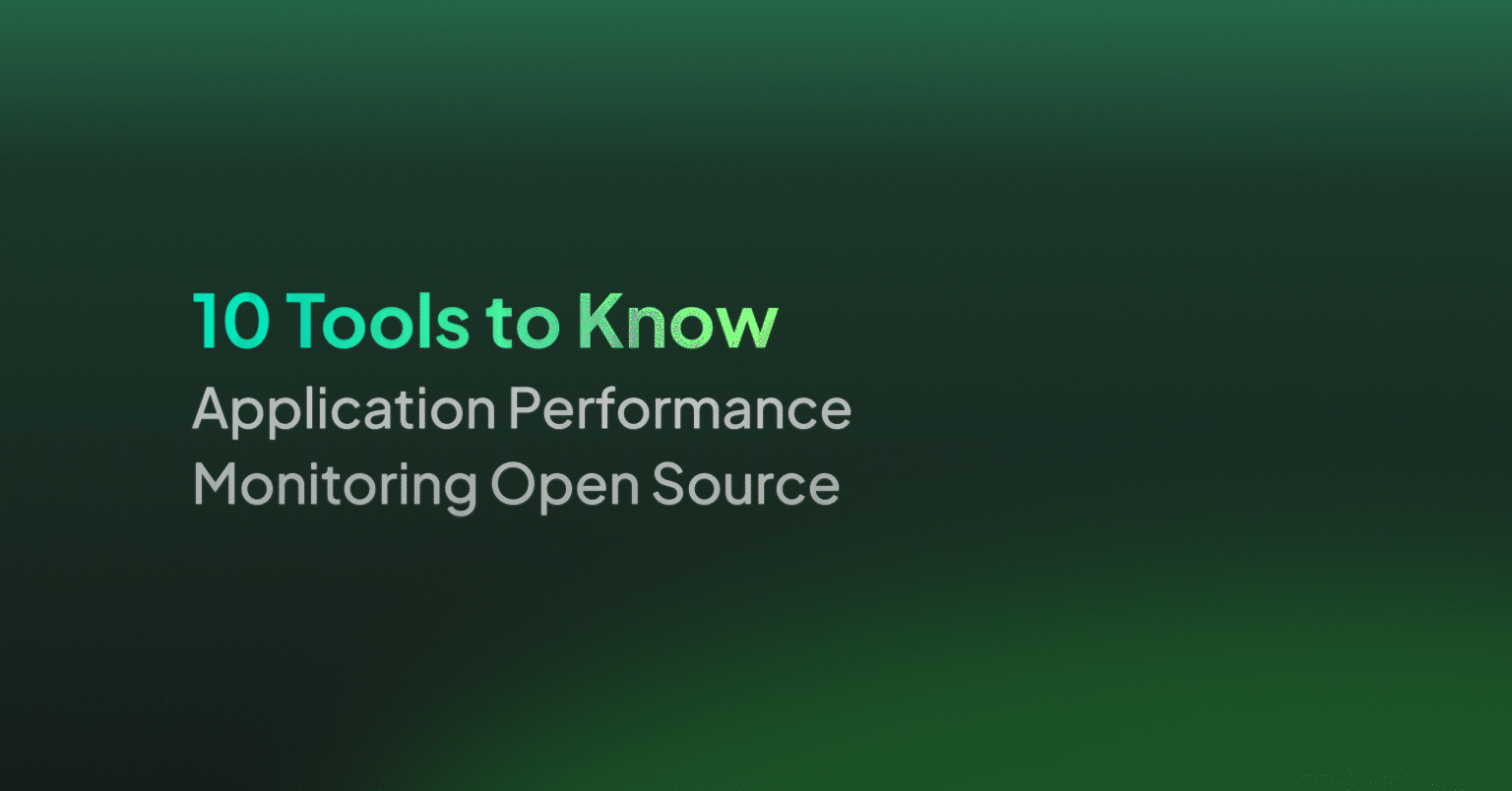 Application Performance Monitoring Open Source 10 Tools To Know Coralogix