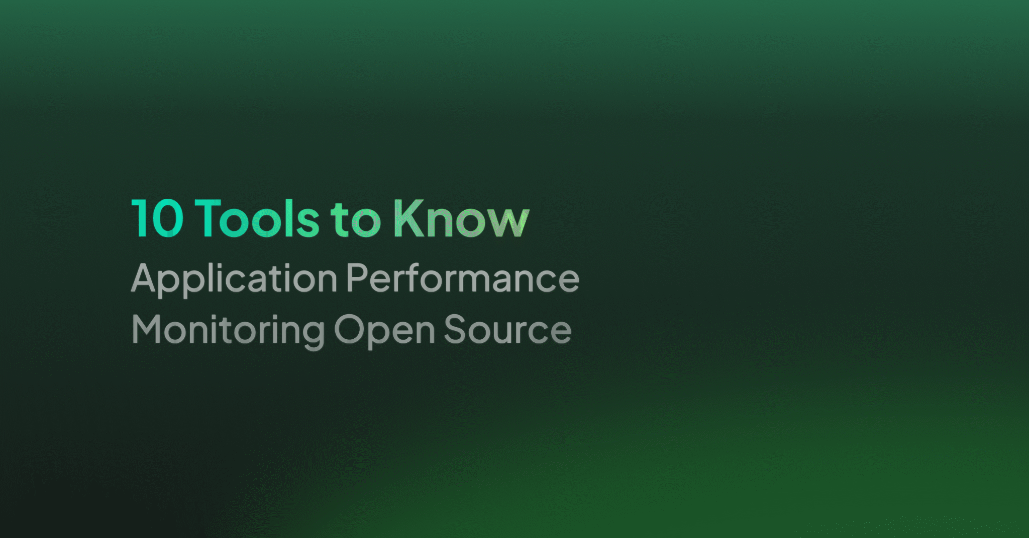 Application Performance Monitoring Open Source 10 Tools To Know