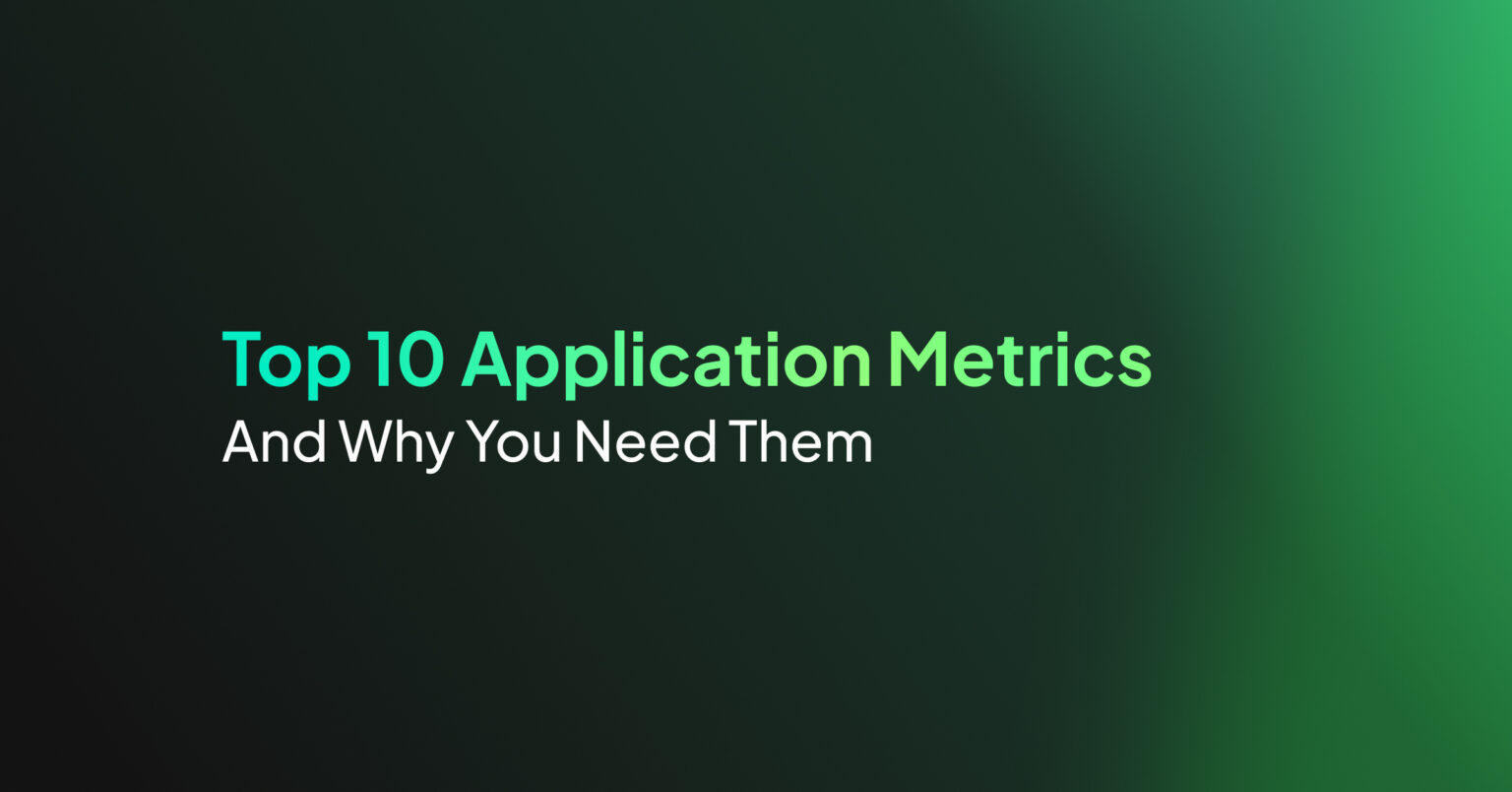 Top 10 Application Metrics And Why You Need Them Coralogix