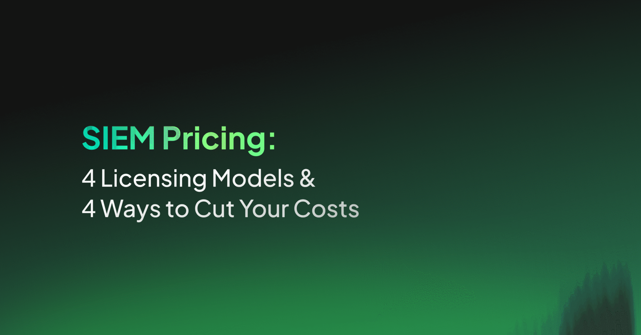 SIEM Pricing: 4 Licensing Models & 4 Ways to Cut Your Costs - Coralogix