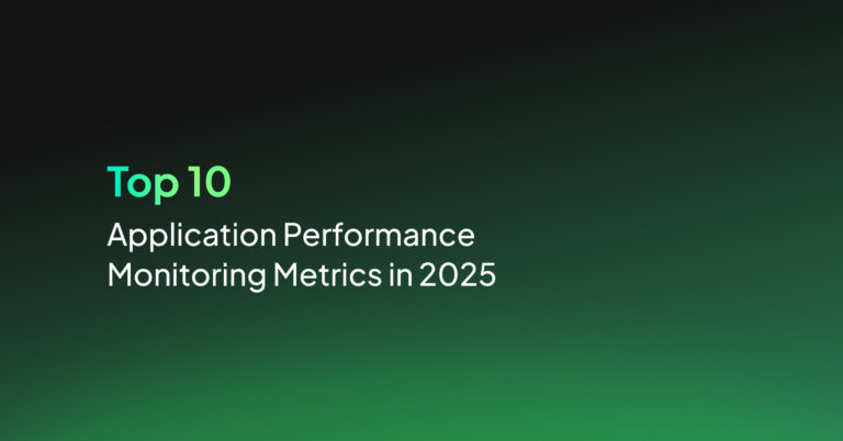 Top 10 Application Performance Monitoring Metrics in 2025 - Coralogix