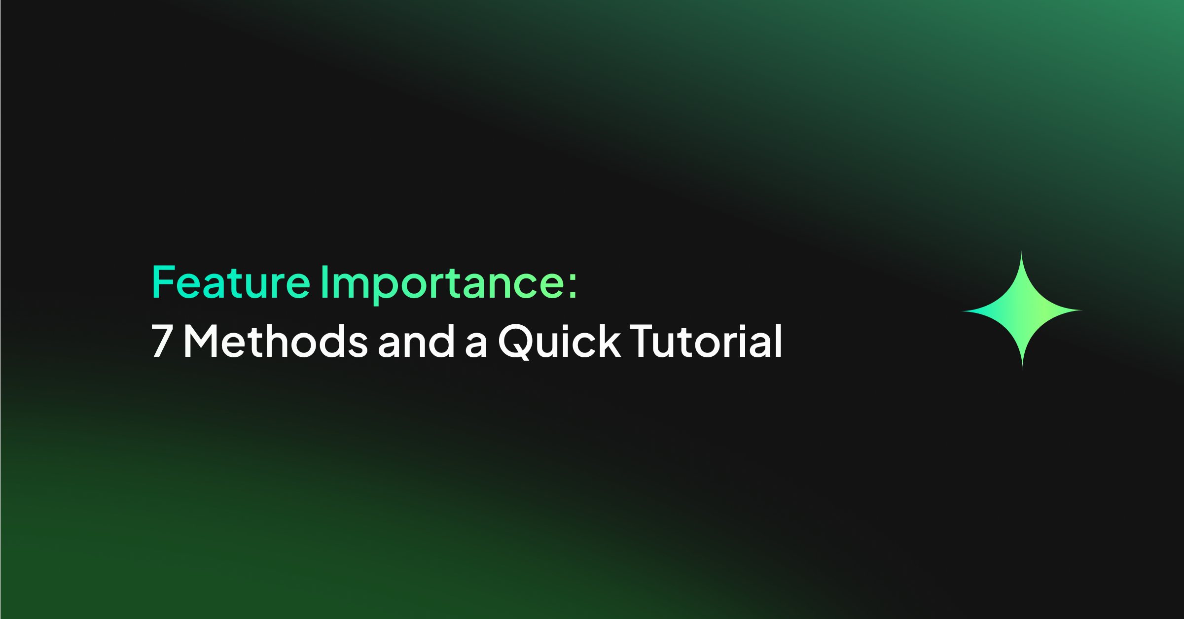 Feature Importance: 7 Methods and a Quick Tutorial