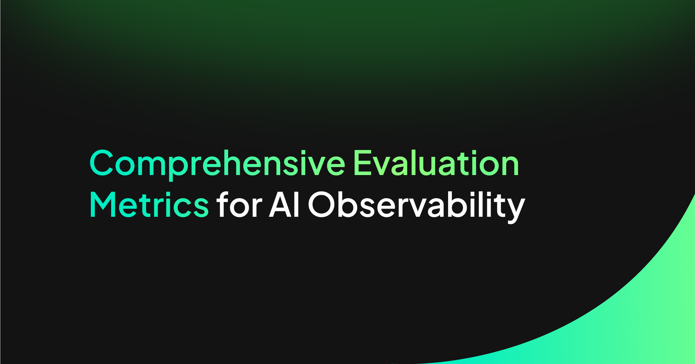 Comprehensive Evaluation Metrics for AI Observability - Coralogix