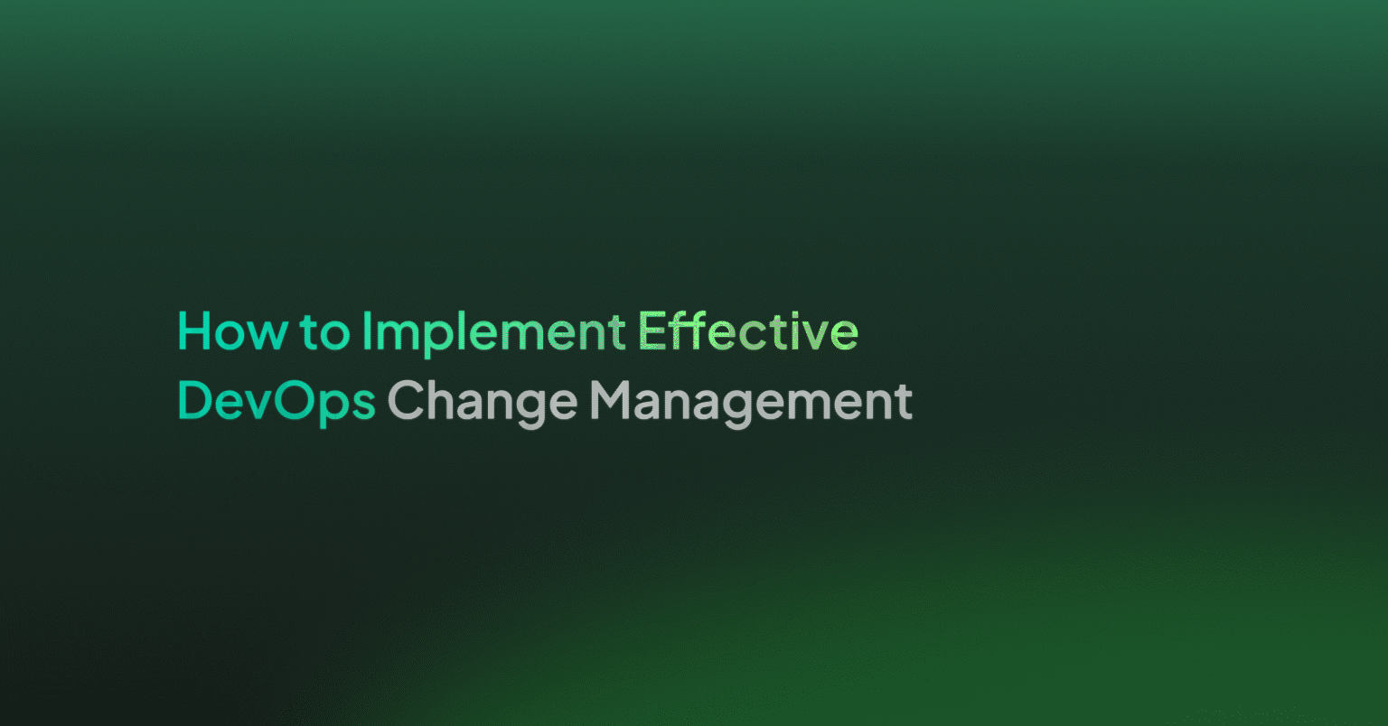 Implement Effective DevOps Change Management - Coralogix