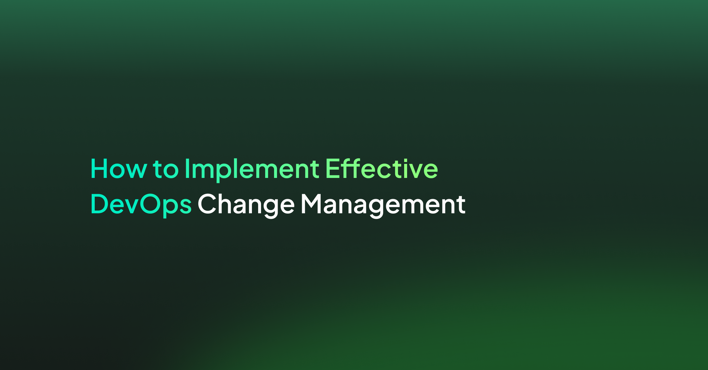 Implement Effective DevOps Change Management - Coralogix