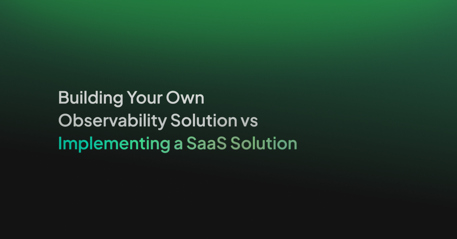 Building Your Own Observability Solution vs Implementing a SaaS ...