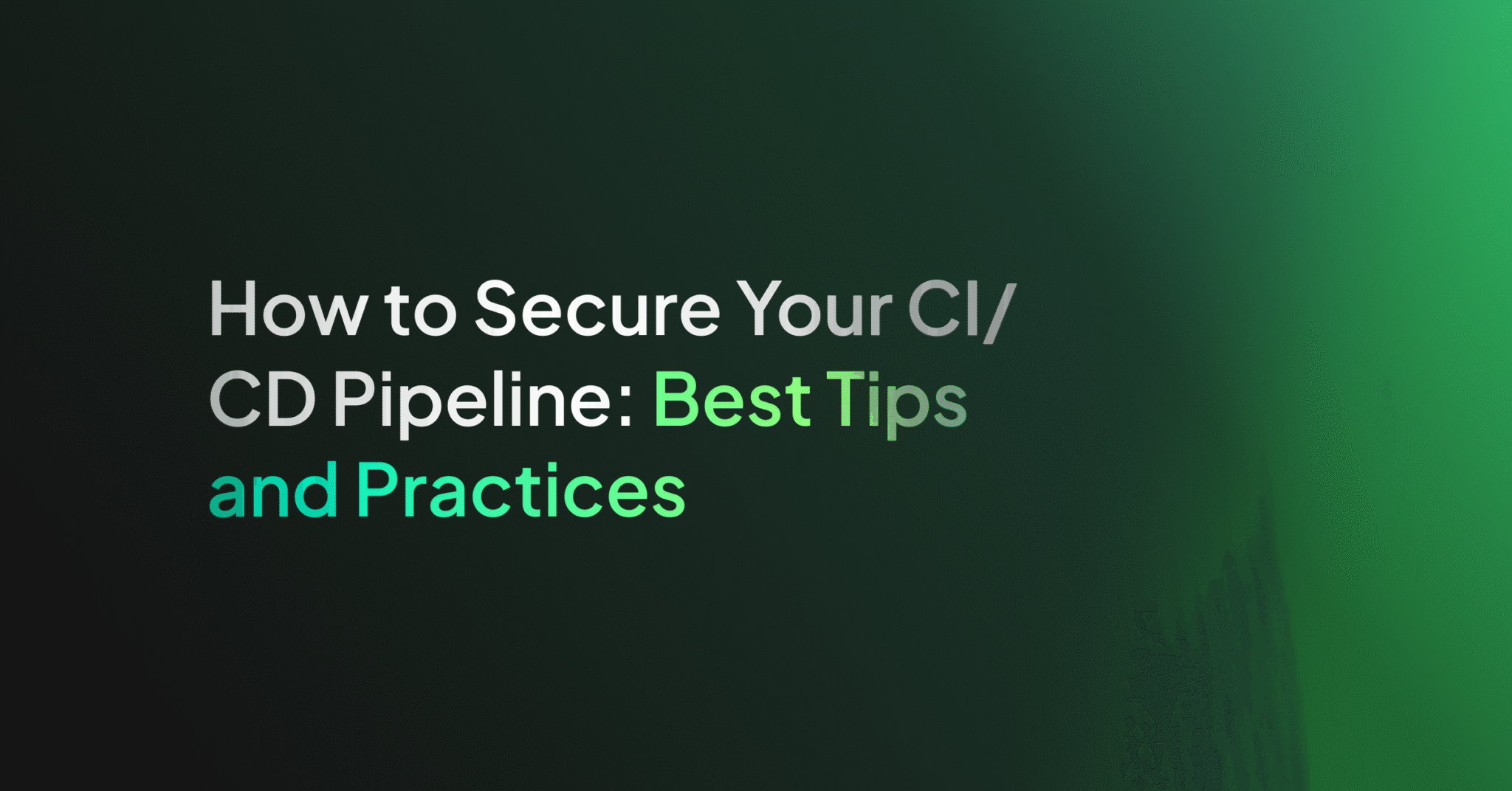How to Secure Your CI/CD Pipeline: Best Tips and Practices - Coralogix