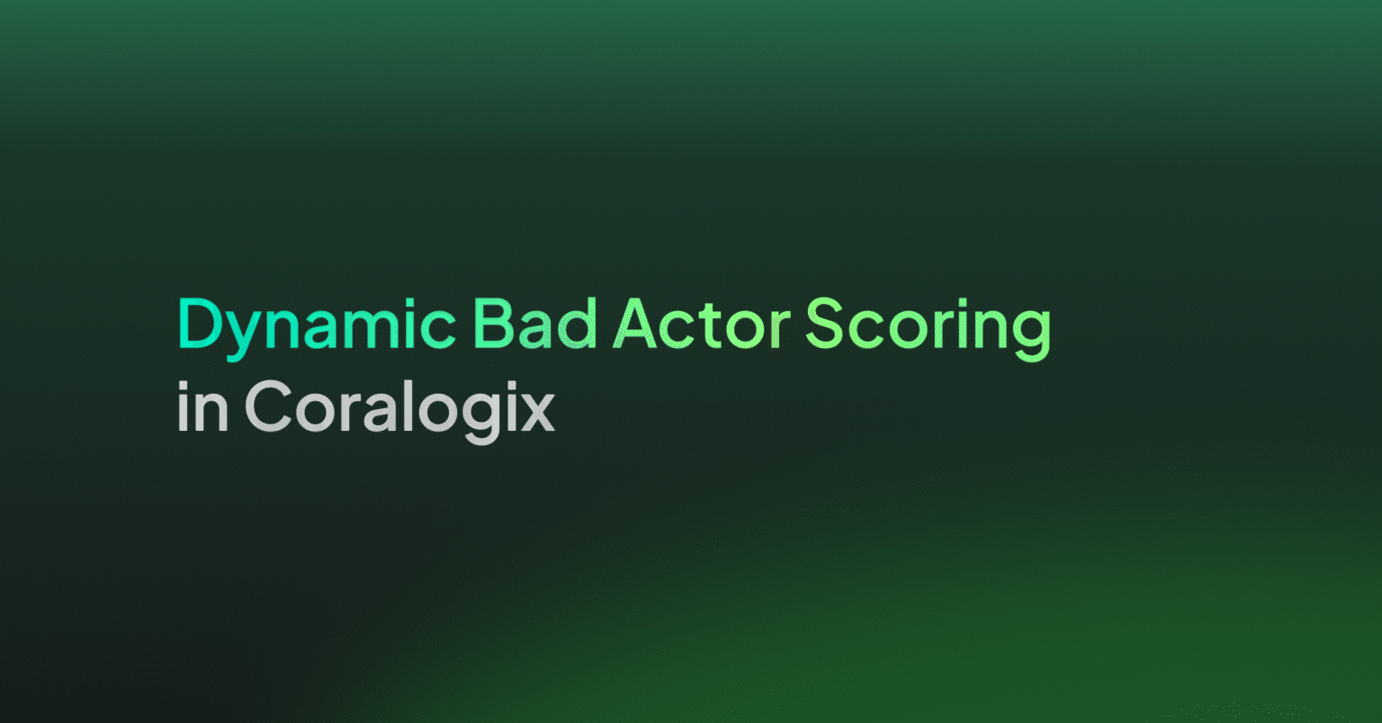 Dynamic Bad Actor Scoring in Coralogix - Coralogix