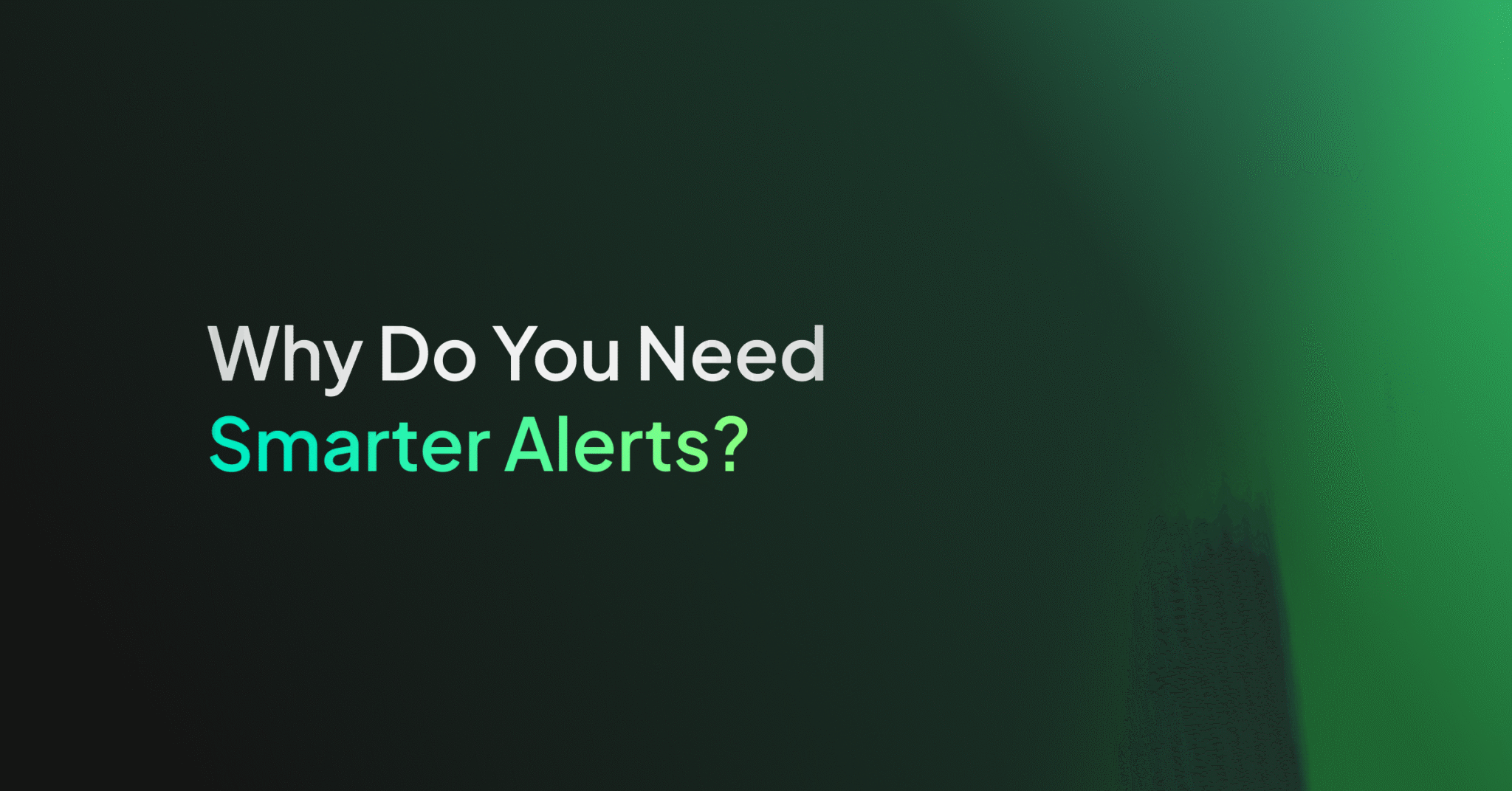 Why Do You Need Smarter Alerts? - Coralogix