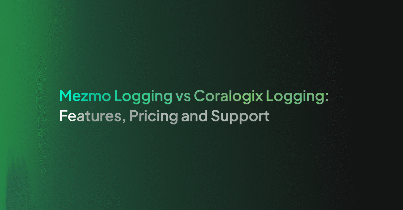 Mezmo Logging vs Coralogix Logging: Features, Pricing and Support - Coralogix