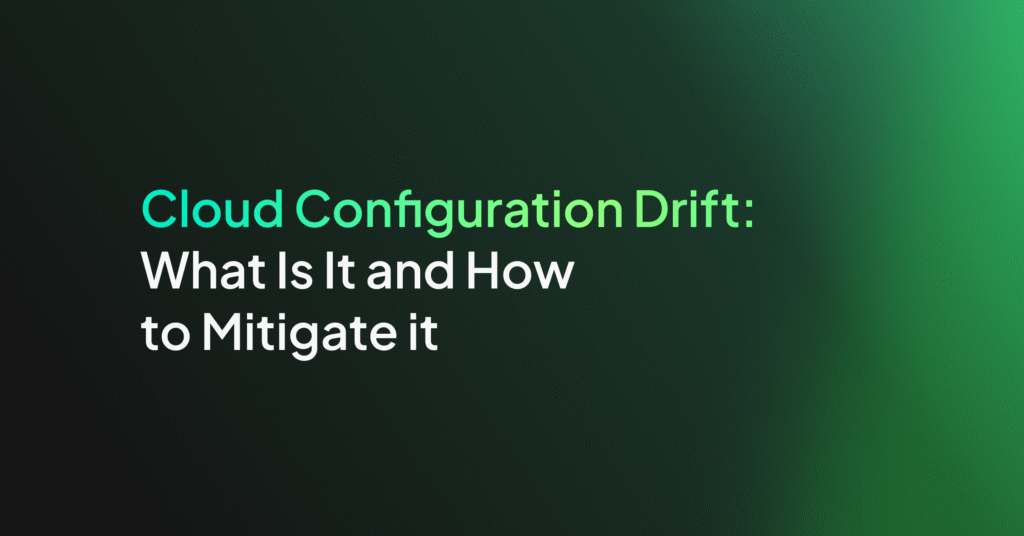 Cloud Configuration Drift: What Is It and How to Mitigate it - Coralogix