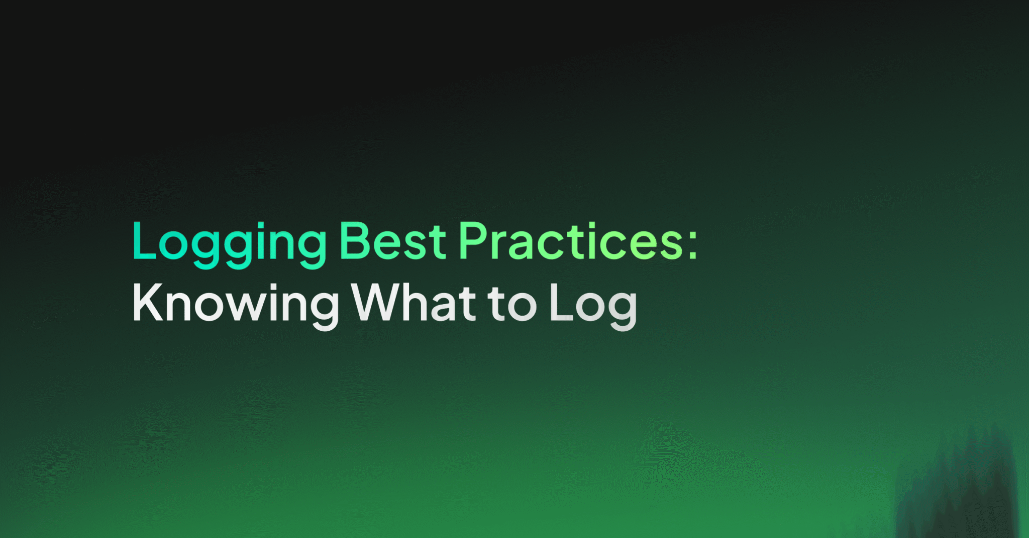 Logging Best Practices: Knowing What to Log - Coralogix