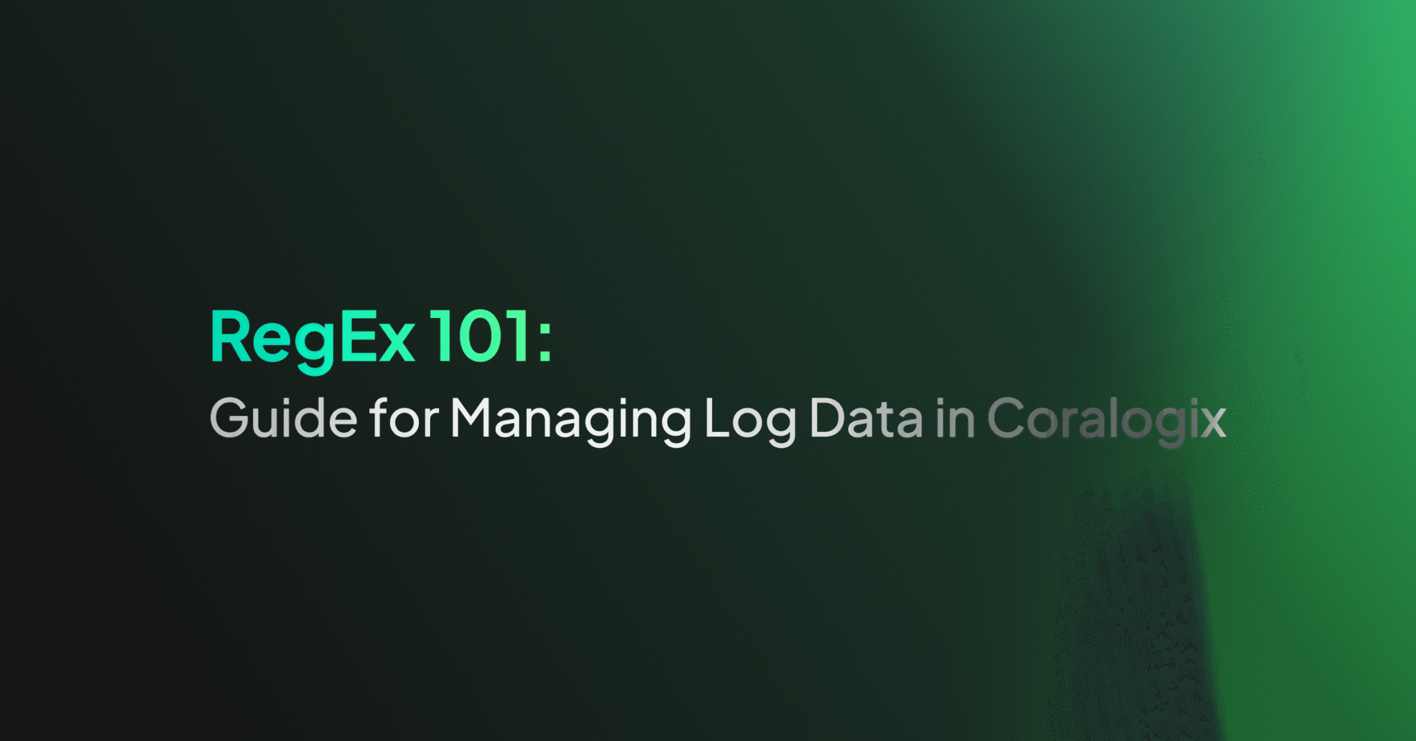 RegEx 101: Guide for Managing Log Data - Coralogix
